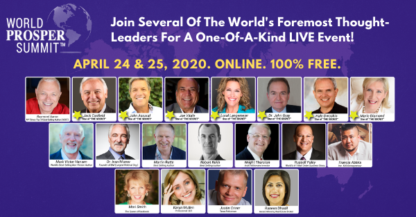 World Prosper Summit. April 24 & 25, 2020. A Live Online Event.